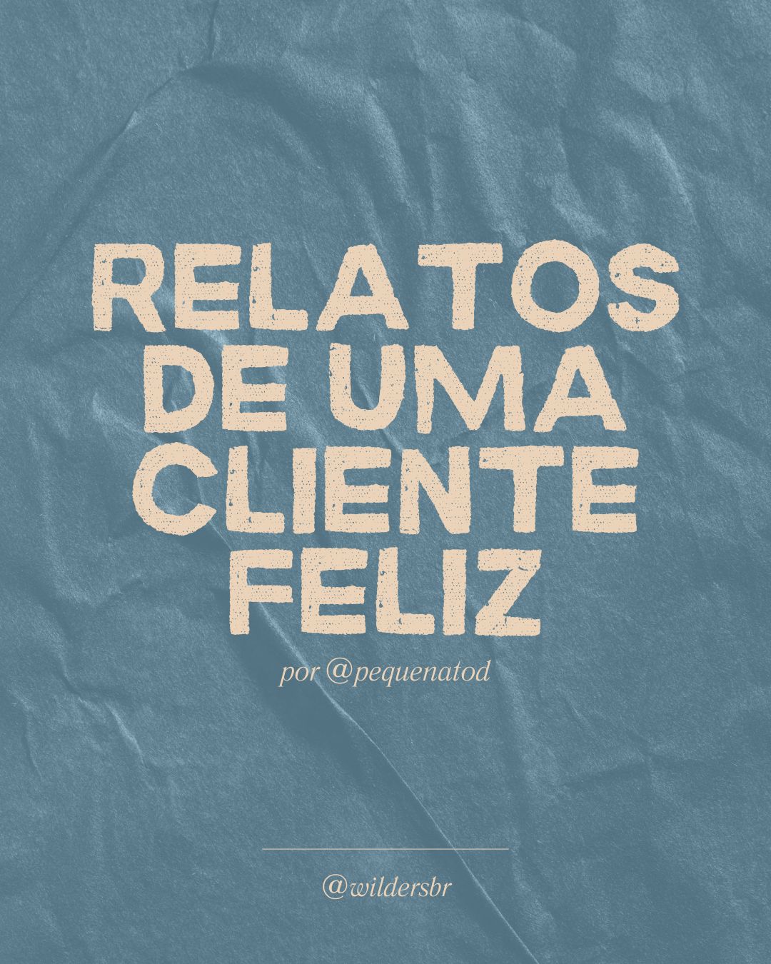 Relatos de uma cliente feliz! :) - Wilders Brasil - Blog